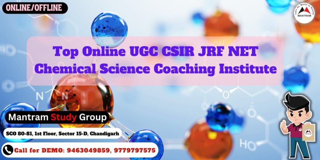 Top Online UGC CSIR JRF NET Chemical Science Coaching Institute | Mantram Study Group
